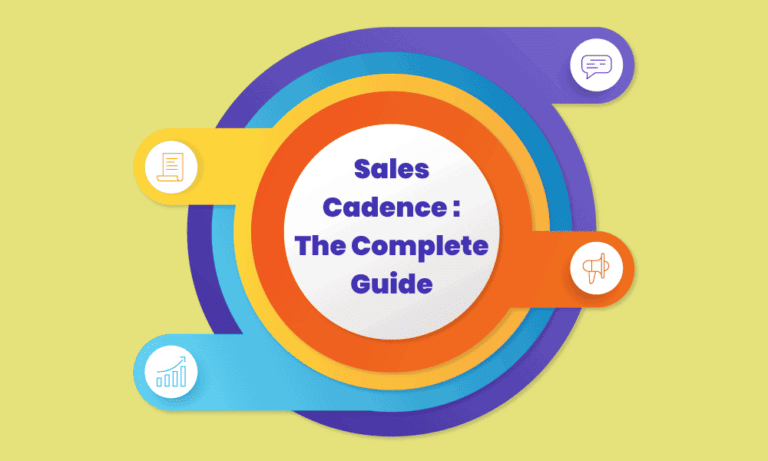 Sales Cadence : Complete Guide To Creating The Best Sales Cadence