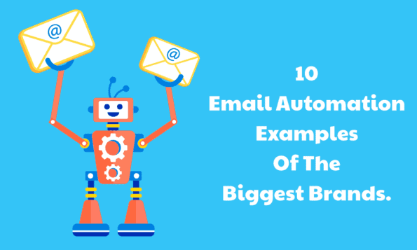 Top 10 examples of email automation from the biggest brands