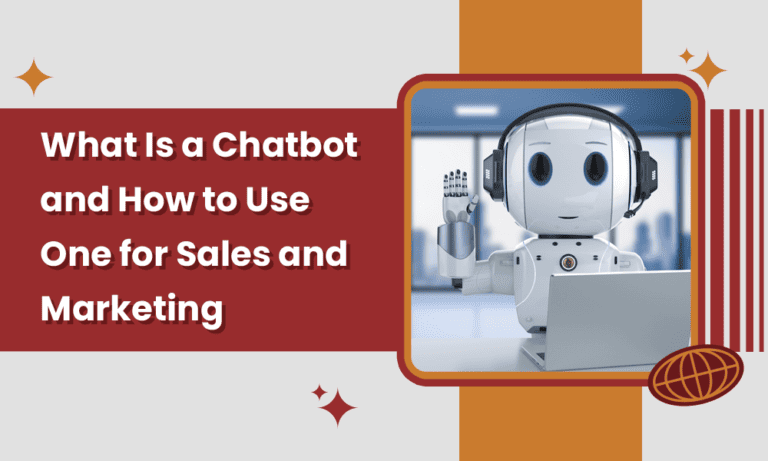 What Is a Chatbot and How to Use Them For Sales and Marketing