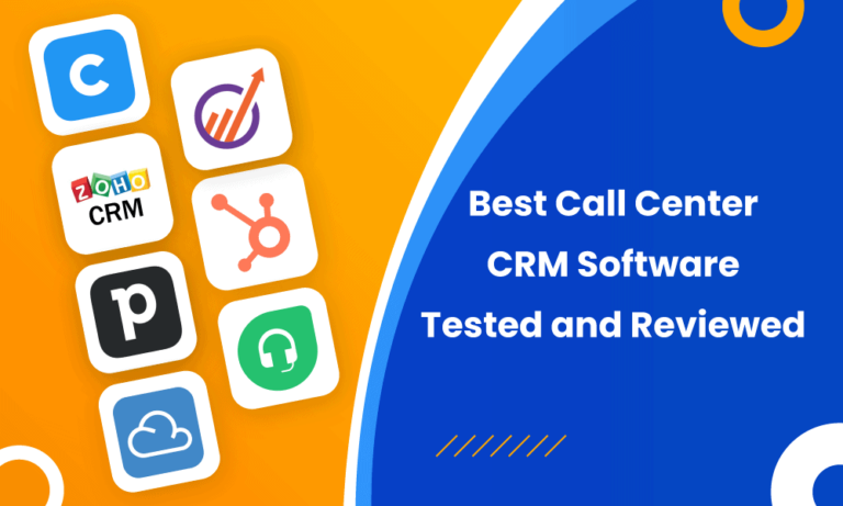 Call Center CRM Software: Best Tools, Features, Benefits