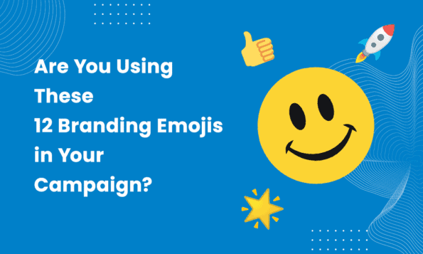 Are You Using These 12 Branding Emojis in Your Campaign?