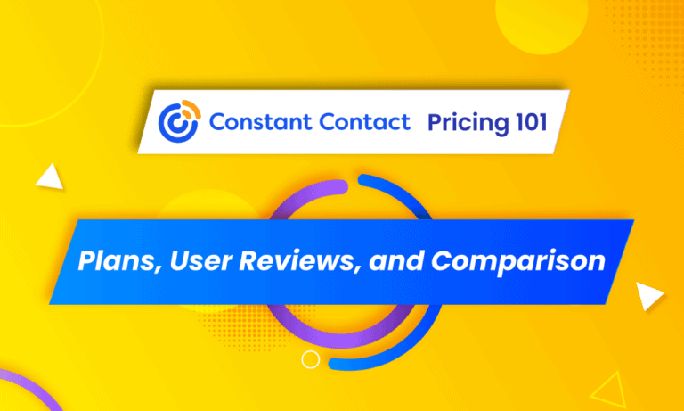 Constant Contact Pricing 101: Plans, Reviews, and Comparison