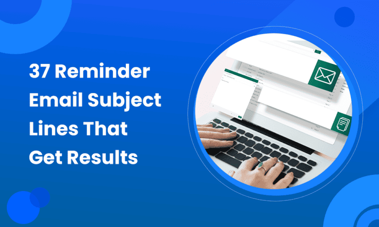 37 Reminder Email Subject Lines That Get Results