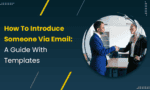 How To Introduce Someone Via Email: A Guide With Templates