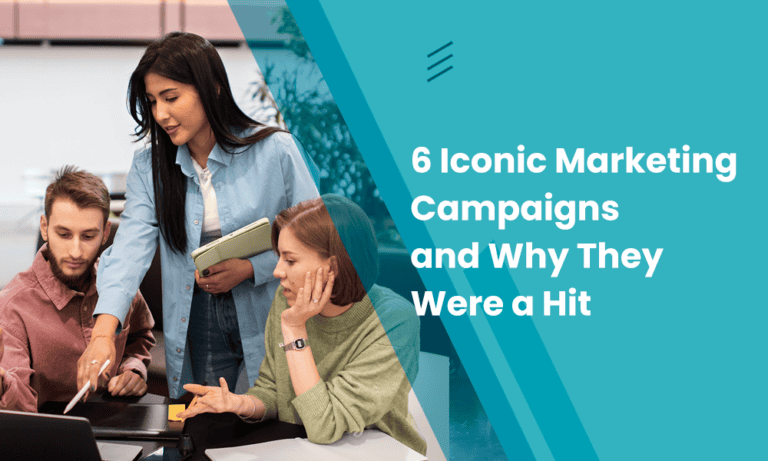 Best Marketing Campaigns of All Time: 6 Iconic Campaigns