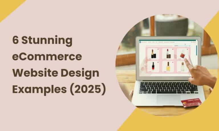 6 Stunning eCommerce Website Design Examples