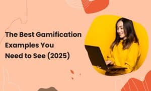 15 Best Gamification Examples You Need to See