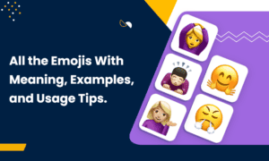 All the Emojis With Meaning, Examples, and Usage Tips