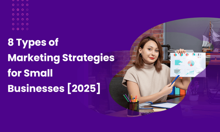 8 Types of Marketing Strategies for Small Businesses [2026]